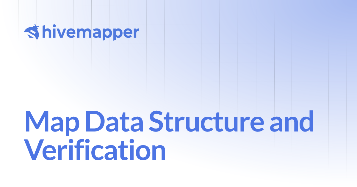 Map Data Structure and Verification | Hivemapper Docs