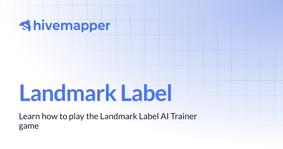 Landmark Label | Hivemapper Docs
